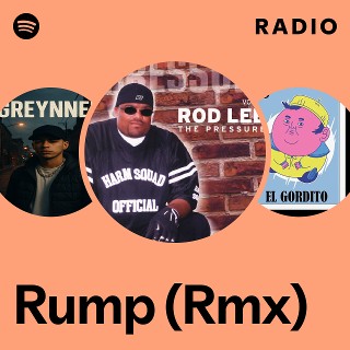 Rump (Rmx) Radio - playlist by Spotify | Spotify