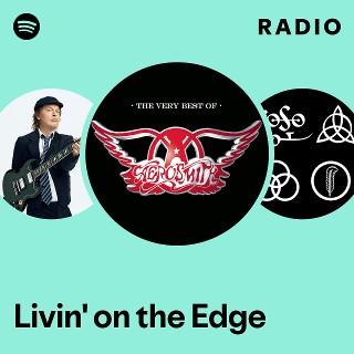Livin' on the Edge Radio - playlist by Spotify | Spotify
