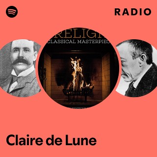 Claire de Lune Radio - playlist by Spotify | Spotify
