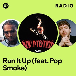 Run It Up (feat. Pop Smoke) Radio - playlist by Spotify | Spotify