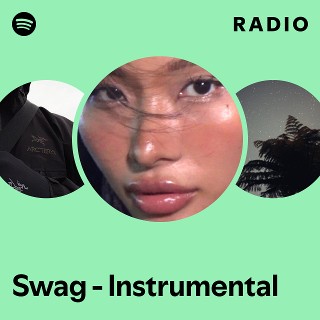 Swag - Instrumental Radio | Spotify Playlist