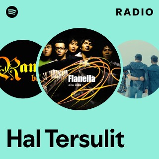 Hal Tersulit Radio - playlist by Spotify | Spotify