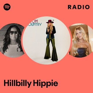 Hillbilly Hippie Radio - playlist by Spotify | Spotify