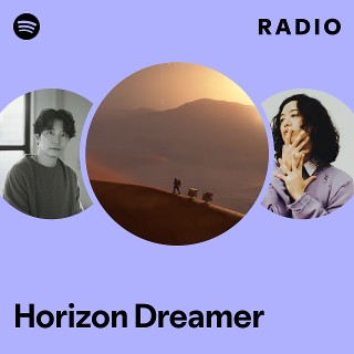 Horizon Dreamer Radio - playlist by Spotify | Spotify