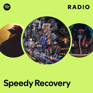 Speedy Recovery Radio - playlist by Spotify | Spotify