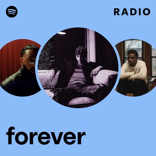 forever Radio - playlist by Spotify | Spotify