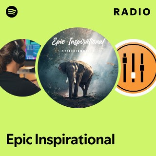 Epic Inspirational Radio - playlist by Spotify | Spotify