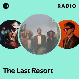 The Last Resort Radio | Spotify Playlist