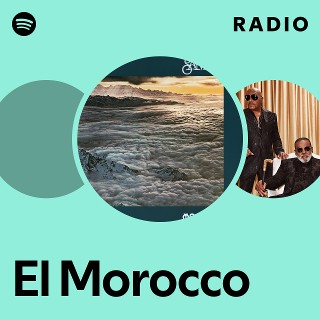 El Morocco Radio - playlist by Spotify | Spotify