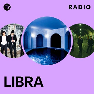 LIBRA Radio | Spotify Playlist