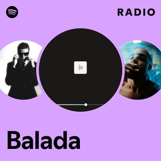 Balada Radio - playlist by Spotify | Spotify