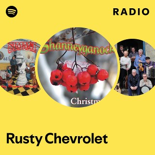 Rusty Chevrolet Radio - playlist by Spotify | Spotify