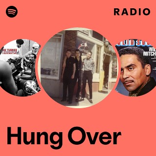 Hung Over Radio | Spotify Playlist