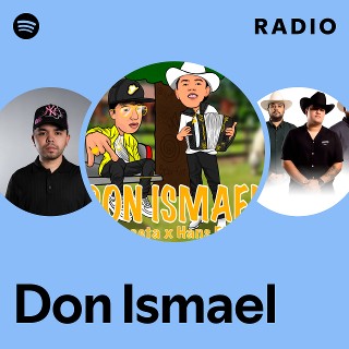 Don Ismael Radio - playlist by Spotify | Spotify