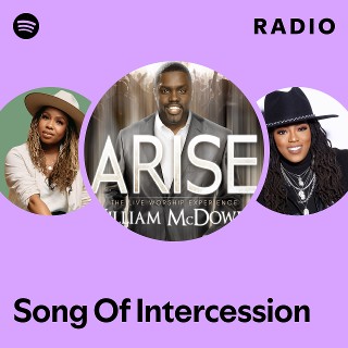 Song Of Intercession Radio | Spotify Playlist