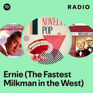 Ernie (The Fastest Milkman in the West) Radio - playlist by Spotify ...