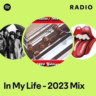 In My Life - 2023 Mix Radio | Spotify Playlist