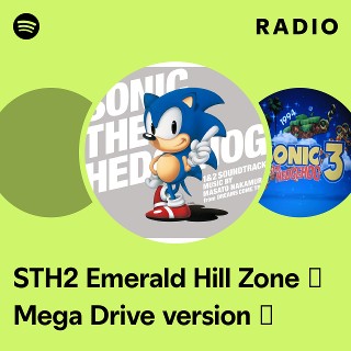 STH2 Emerald Hill Zone 〜 Mega Drive version 〜 Radio | Spotify Playlist