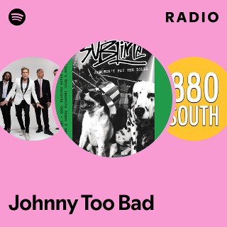 Johnny Too Bad Radio | Spotify Playlist