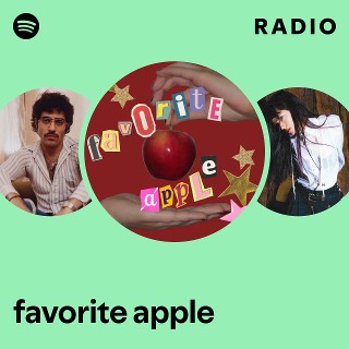 favorite apple Radio - playlist by Spotify | Spotify