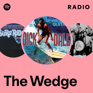 The Wedge Radio | Spotify Playlist