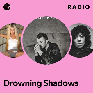 Drowning Shadows Radio | Spotify Playlist