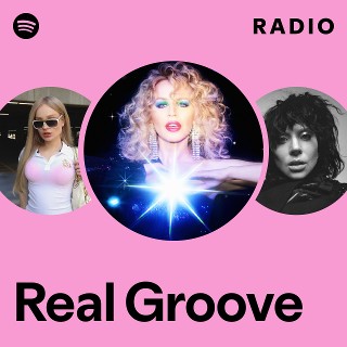 Real Groove Radio | Spotify Playlist