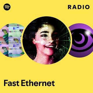 Fast Ethernet Radio | Spotify Playlist