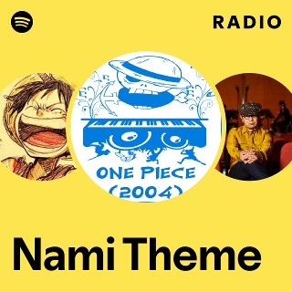 Nami Theme Radio | Spotify Playlist