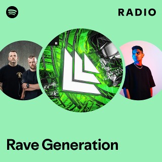 Rave Generation Radio | Spotify Playlist