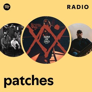 patches Radio | Spotify Playlist