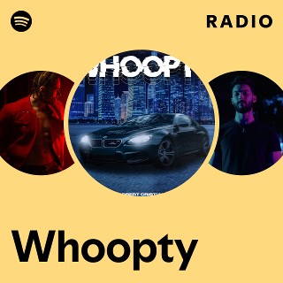 Whoopty Radio | Spotify Playlist