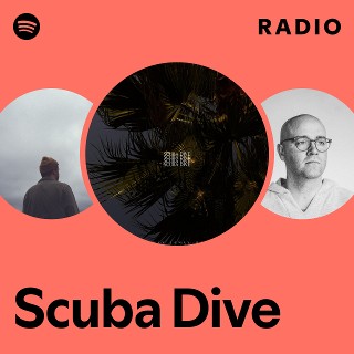Scuba Dive Radio | Spotify Playlist