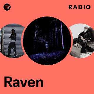 Raven Radio - playlist by Spotify | Spotify
