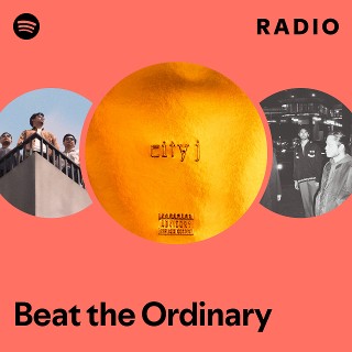 Beat the Ordinary Radio | Spotify Playlist
