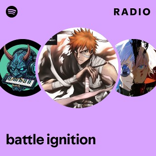 battle ignition Radio | Spotify Playlist