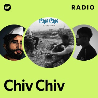Chiv Chiv Radio | Spotify Playlist