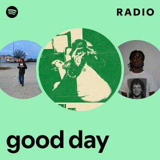 good day Radio | Spotify Playlist