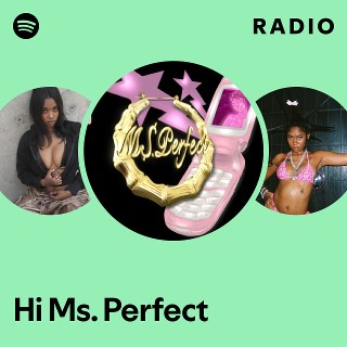 Hi Ms. Perfect Radio - playlist by Spotify | Spotify