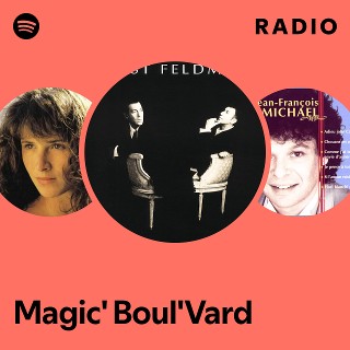 Magic' Boul'Vard Radio - playlist by Spotify | Spotify