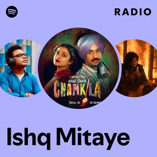 Ishq Mitaye Radio | Spotify Playlist