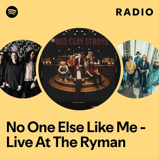 No One Else Like Me - Live At The Ryman Radio | Spotify Playlist