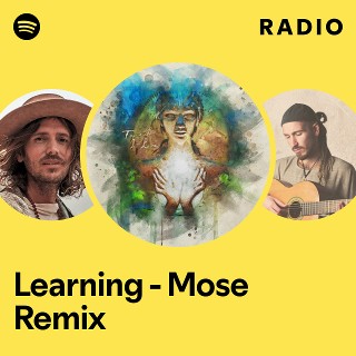 Learning - Mose Radio - playlist by Spotify | Spotify