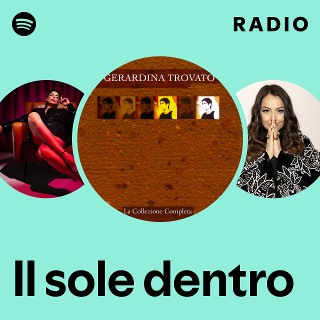 Il sole dentro Radio - playlist by Spotify | Spotify