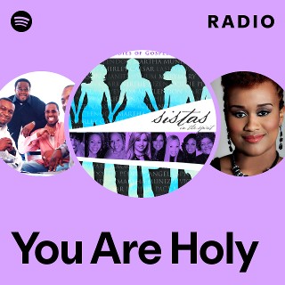 You Are Holy Radio - playlist by Spotify | Spotify