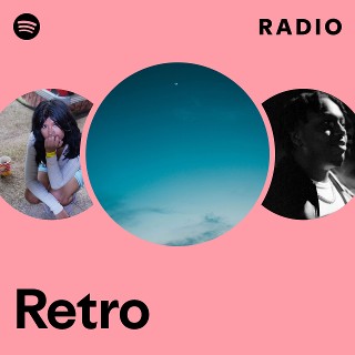 Retro Radio - playlist by Spotify | Spotify