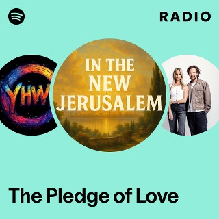The Pledge of Love Radio | Spotify Playlist