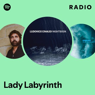 Lady Labyrinth Radio - playlist by Spotify | Spotify