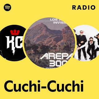 Cuchi-Cuchi Radio | Spotify Playlist