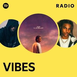 VIBES Radio - playlist by Spotify | Spotify